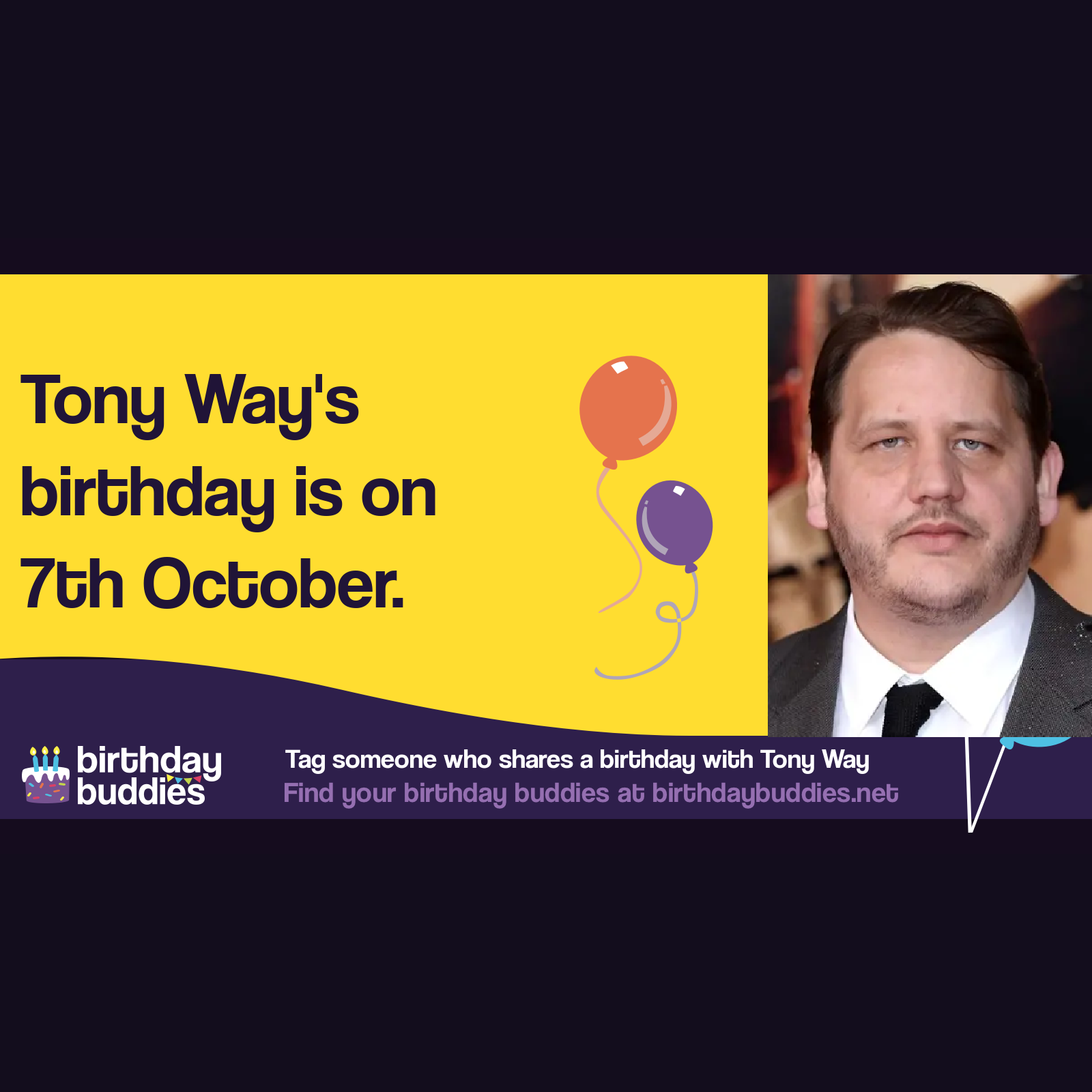 Tony Way's birthday is 7th October 1978