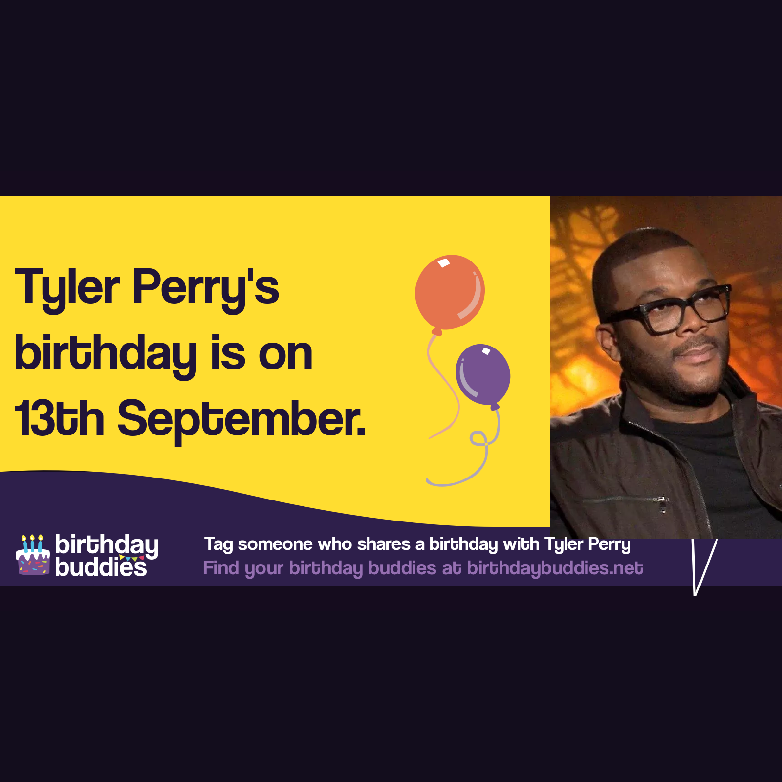 Tyler Perry's birthday is 13th September 1969