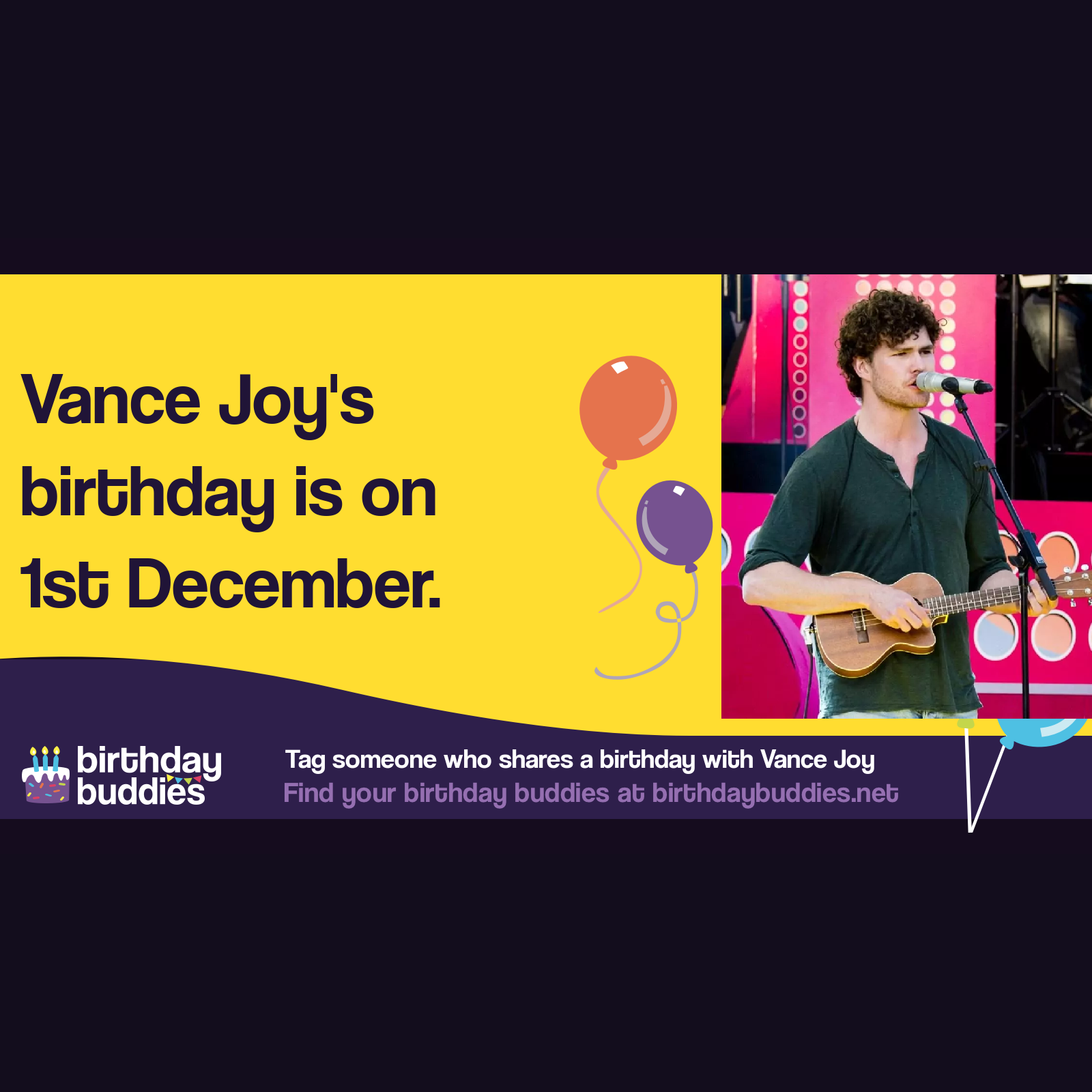Vance Joy's birthday is 1st December 1987