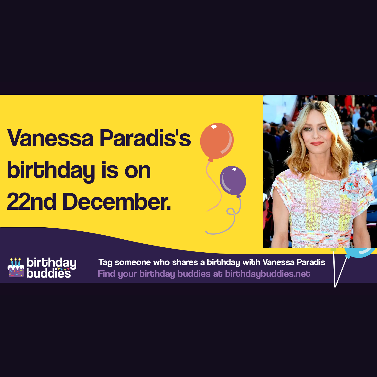 Vanessa Paradis's birthday is 22nd December 1972