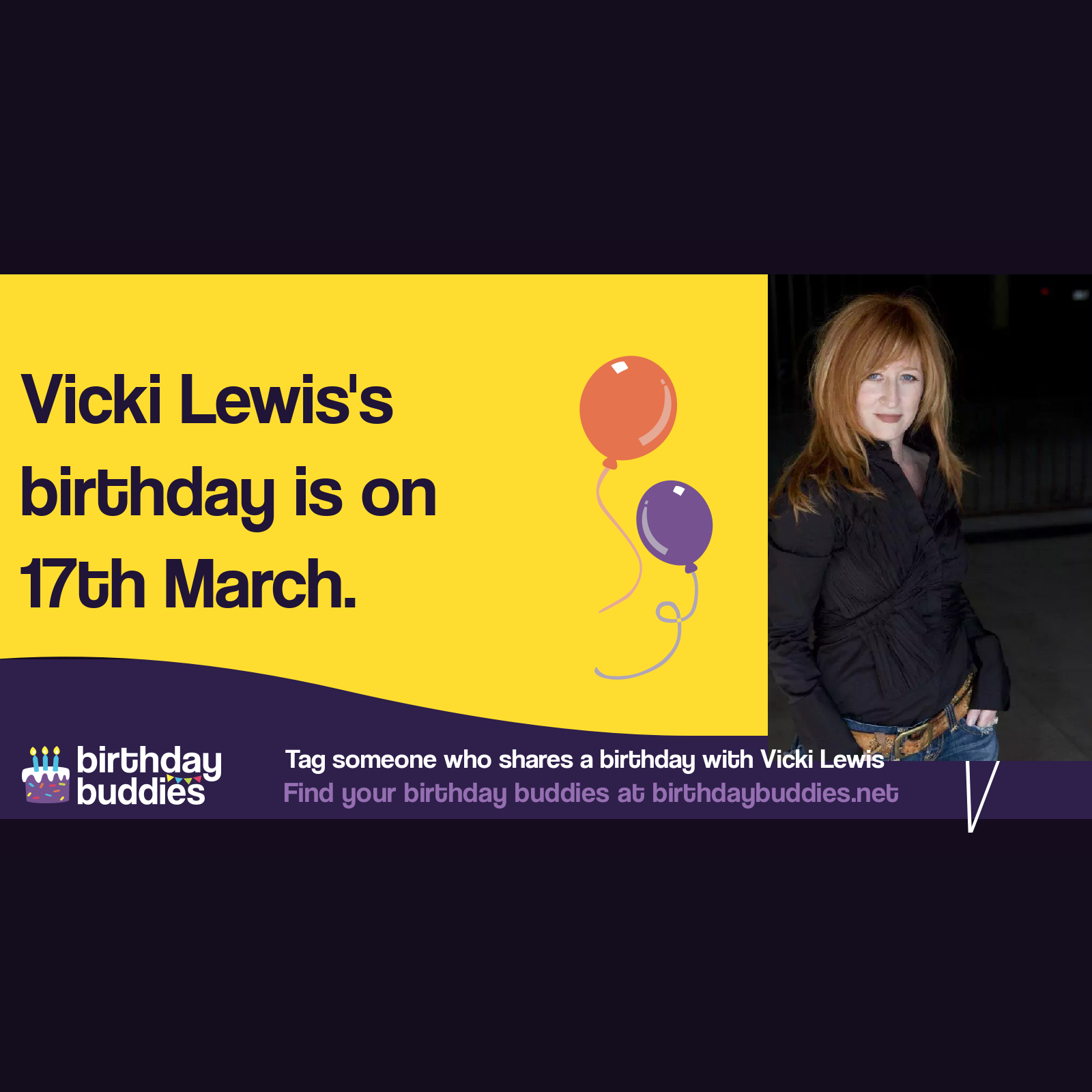 Vicki Lewis's birthday is 17th March 1960