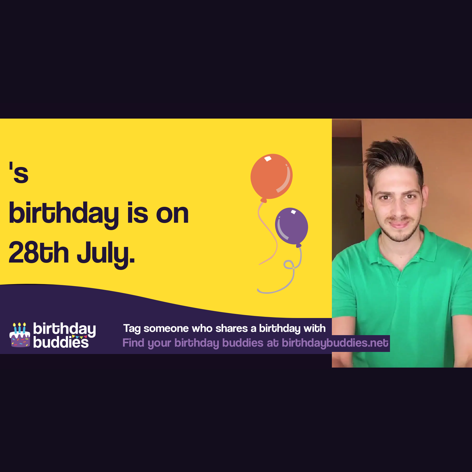 's birthday is 28th July 1994