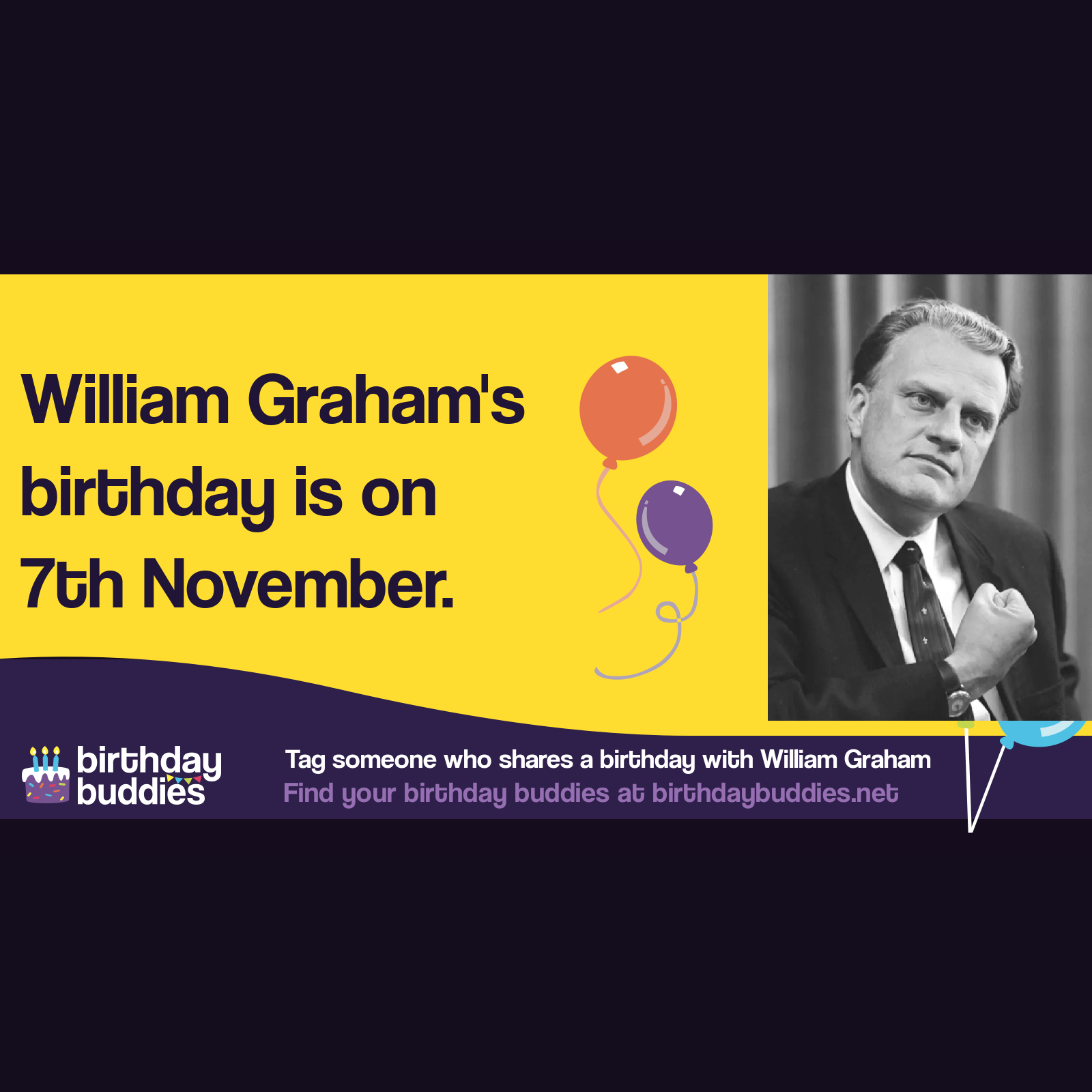 William Graham's birthday was 7th November 1918