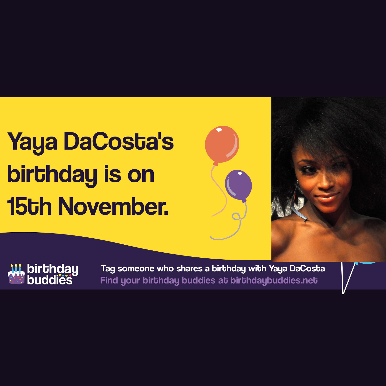 Yaya DaCosta's birthday is 15th November 1982